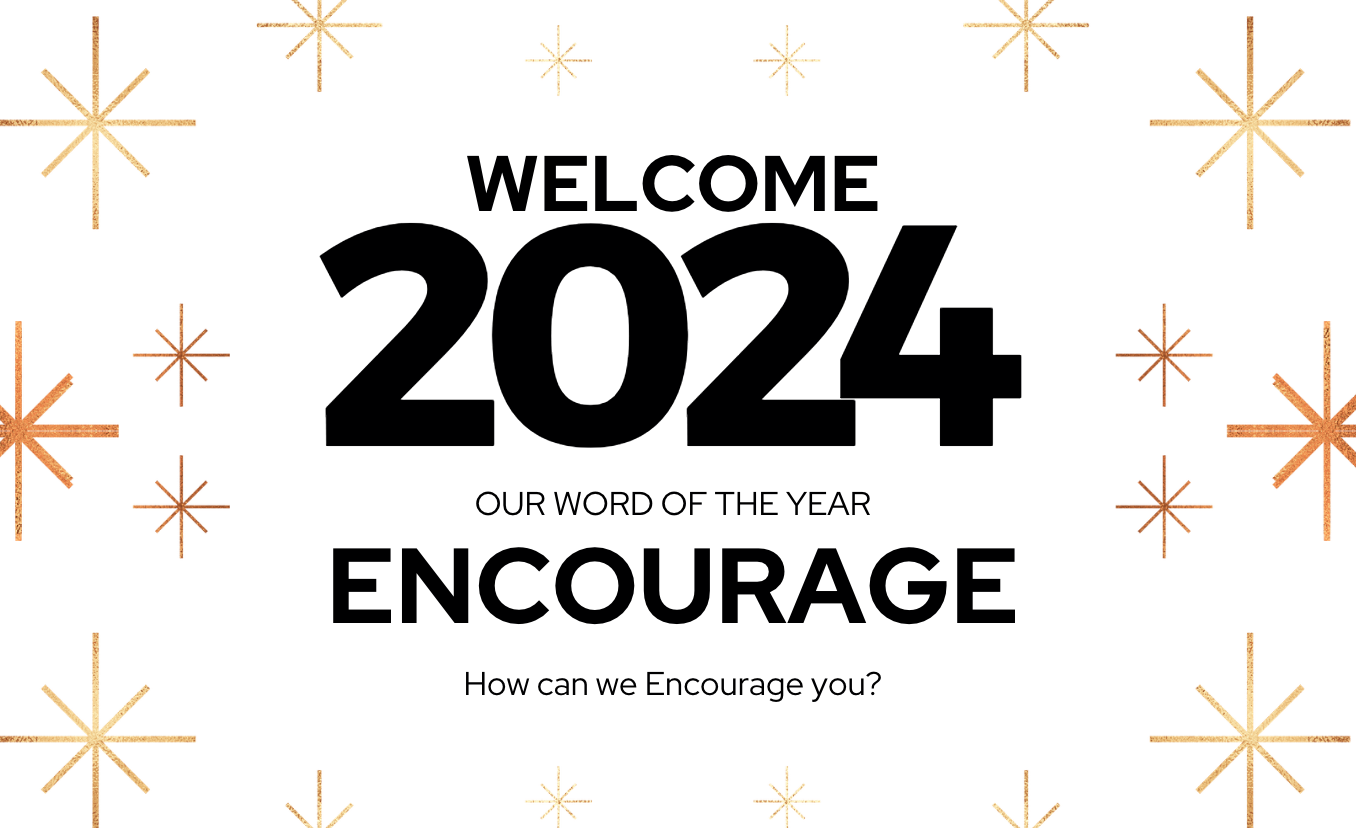 Our Word of the Year (2024): ENCOURAGE – Middle Path Counseling MO
